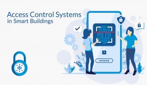 Access Control Systems in Smart Buildings | Hanatech